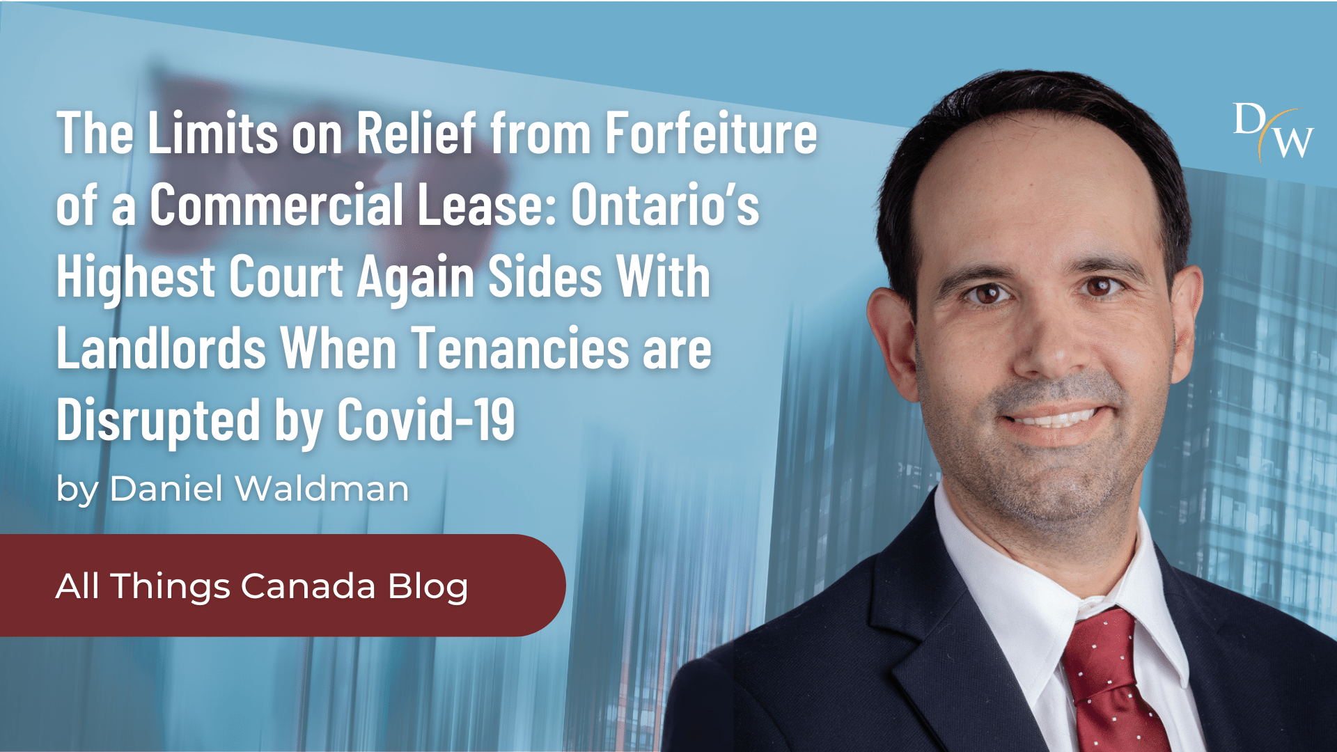 The Limits on Relief from Forfeiture of a Commercial Lease: Ontario’s ...